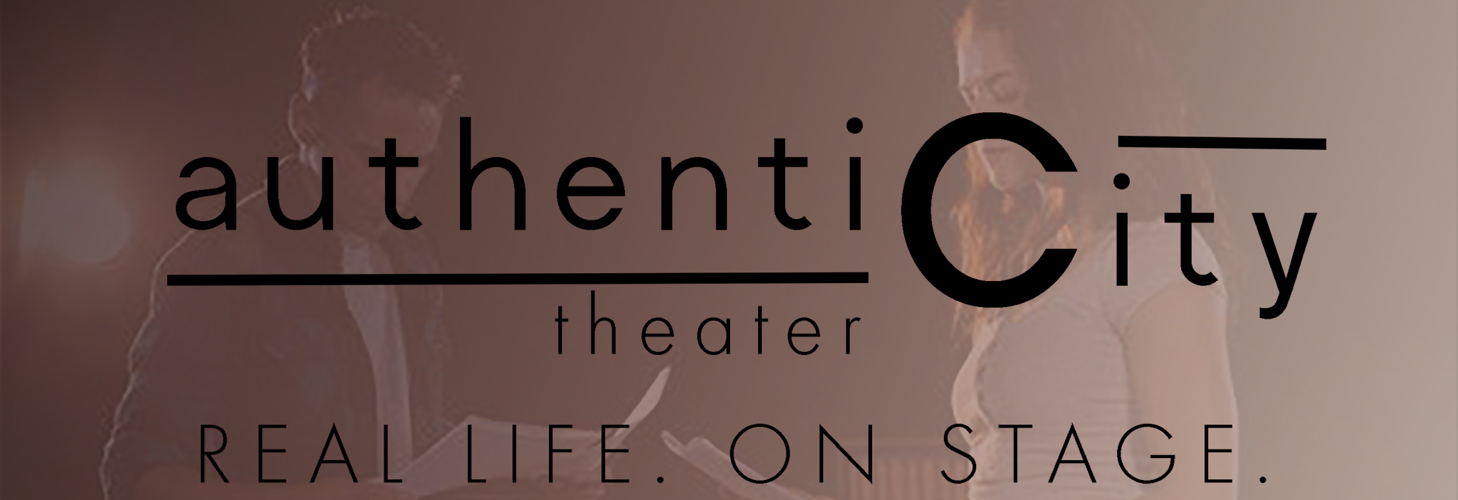 Authenticity Theater | Real Life. On Stage.